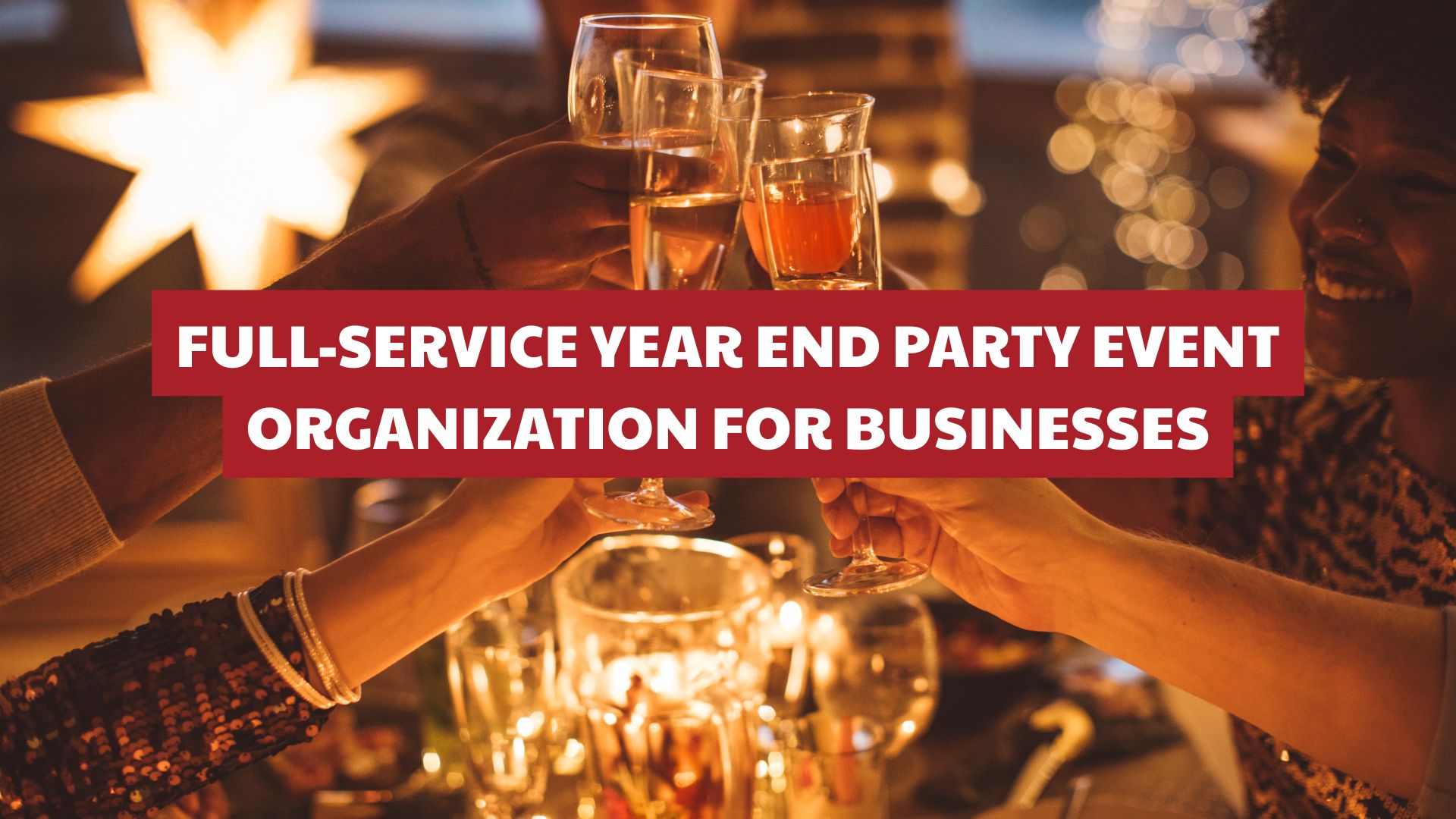 Organizing a Year-End Event: Full-Service Party Solutions for ...
